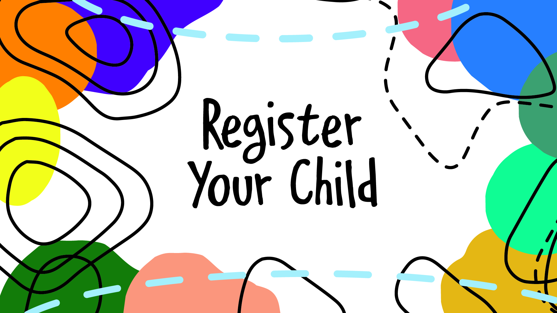 Register-Your-Child_1920x1080 – kayla v. harris.